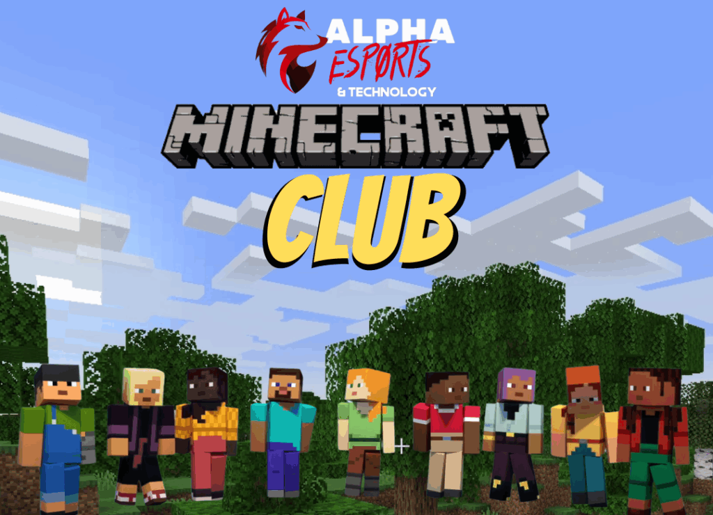 Minecraft Education Club - Alpha Esports & Technology